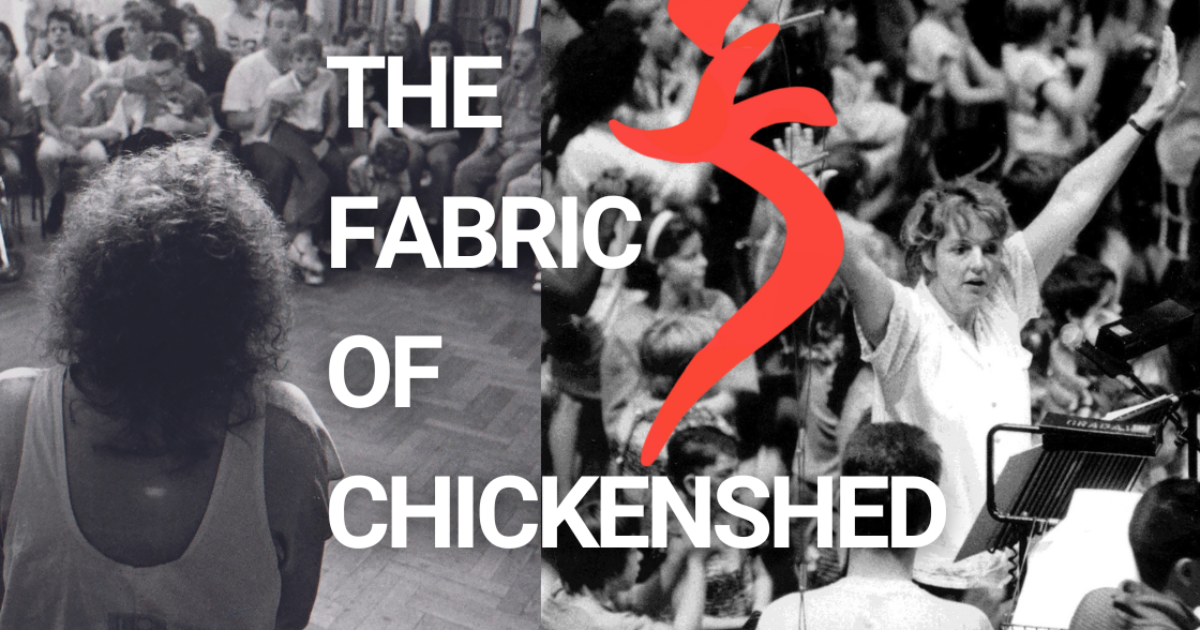 The Fabric of Chickenshed - Chickenshed